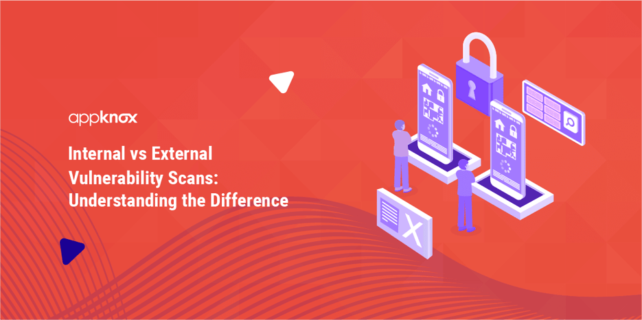 The Difference between Internal & External Vulnerability Scans