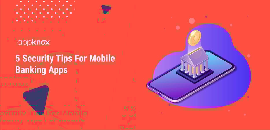 Top 5 Security Tips for Mobile Banking Applications