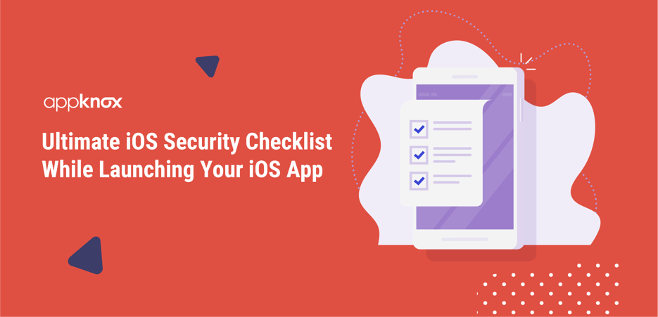 iOS Security Checklist to Follow before Launching Your App