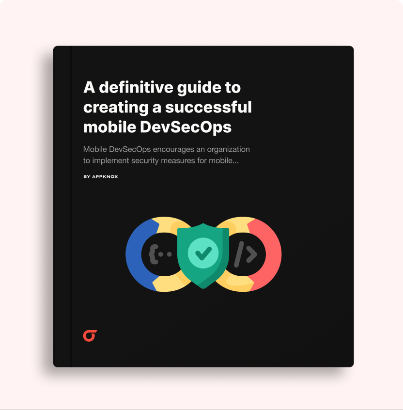 Definitive Guide to Creating a Successful Mobile DevSecOps Toolchain