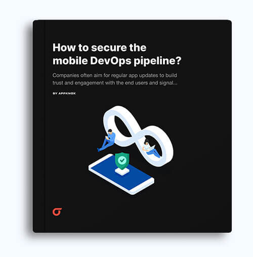 A Comprehensive Guide to Securing a Mobile DevOps Pipeline