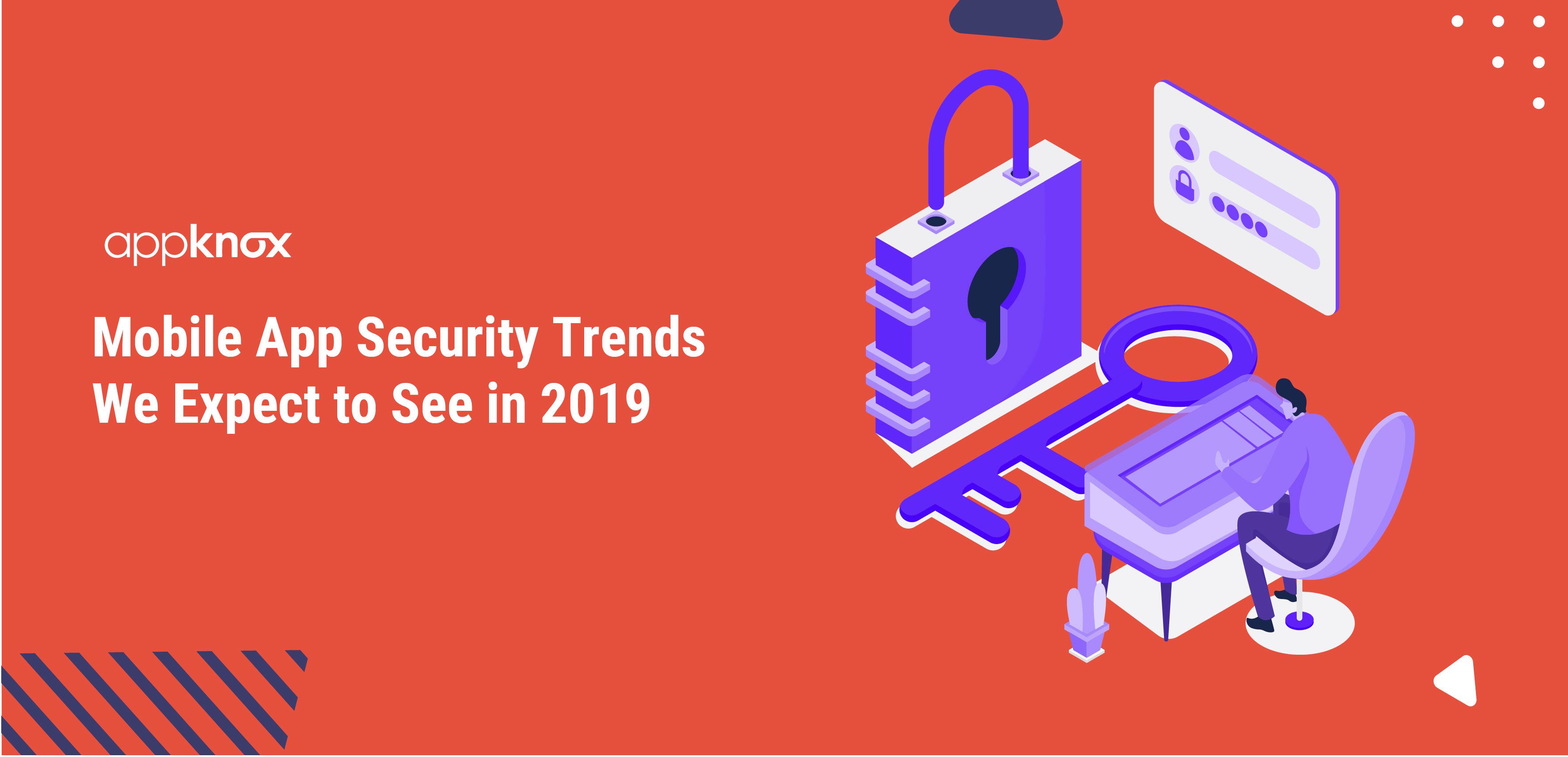 Mobile Security: What to Expect in the Year 2020 Mobile Security: What to Expect in the Year 2020